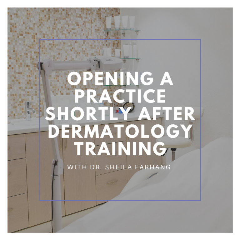 Opening a Practice Shortly After Dermatology Training - Next Steps in ...