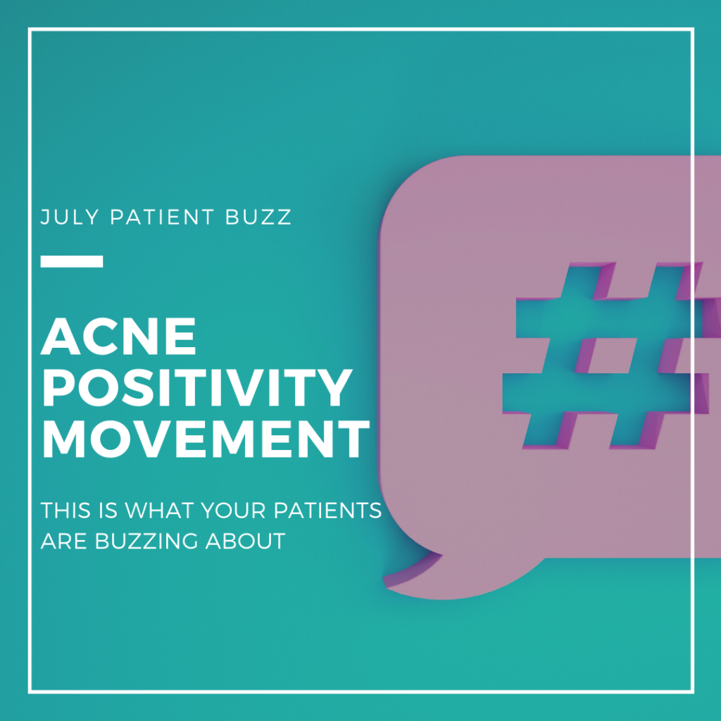 Patient Buzz Series Acne Positivity Movement Next Steps In Dermatology