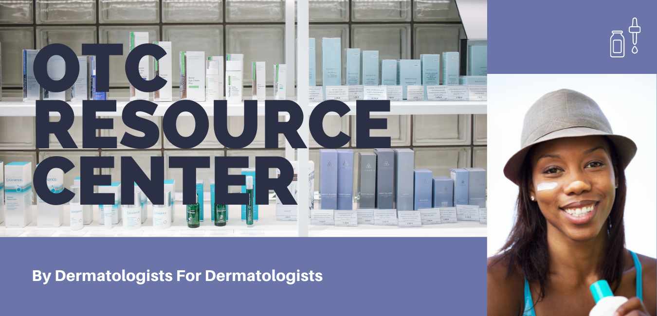 OTC Resource Center Archives - Next Steps in Dermatology