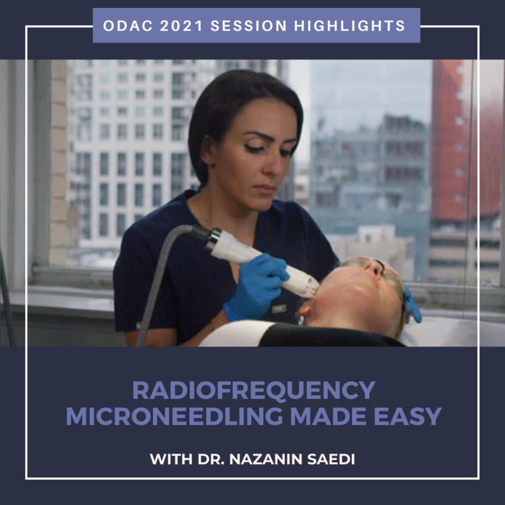 Radiofrequency Microneedling Made Simple - Next Steps in Dermatology