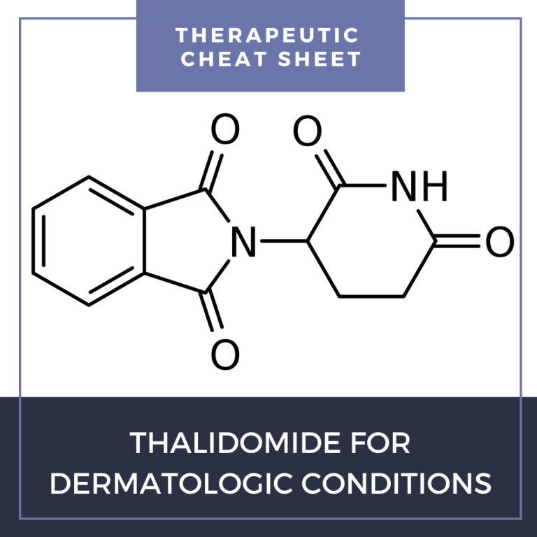 Thalidomide for Dermatologic Conditions | Therapeutic Cheat Sheet ...
