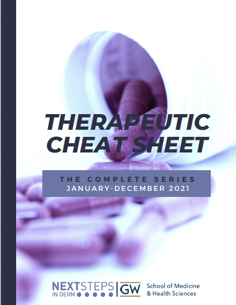 2021 Complete Cheat Sheet Series - Next Steps in Dermatology