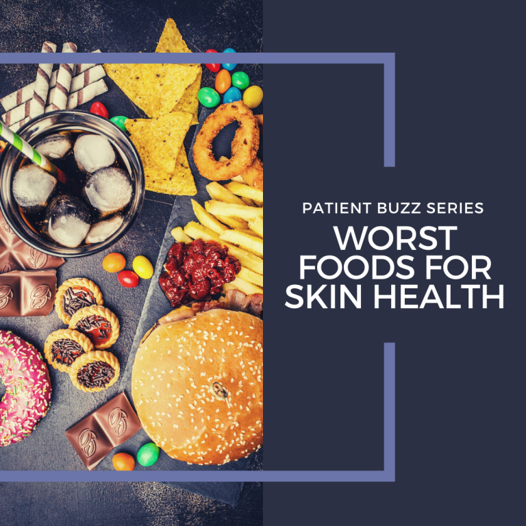 Patient Buzz Series Worst Foods For Skin Health Next Steps In