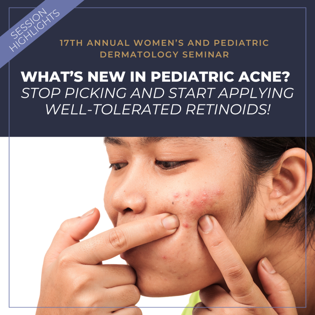 What’s New in Pediatric Acne? Stop Picking and Start Applying Well ...