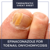 Efinaconazole for Toenail Onychomycosis | Therapeutic Cheat Sheet ...