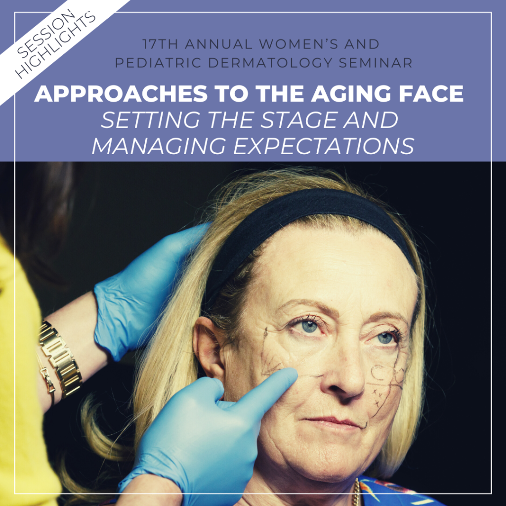 Approaches to the Aging Face: Setting the Stage and Managing ...