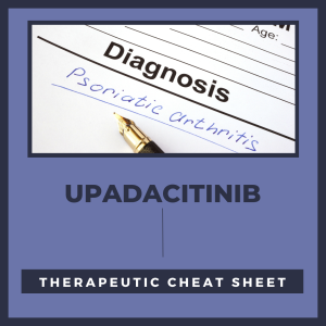 Upadacitinib Therapeutic Cheat Sheet - Next Steps in Dermatology