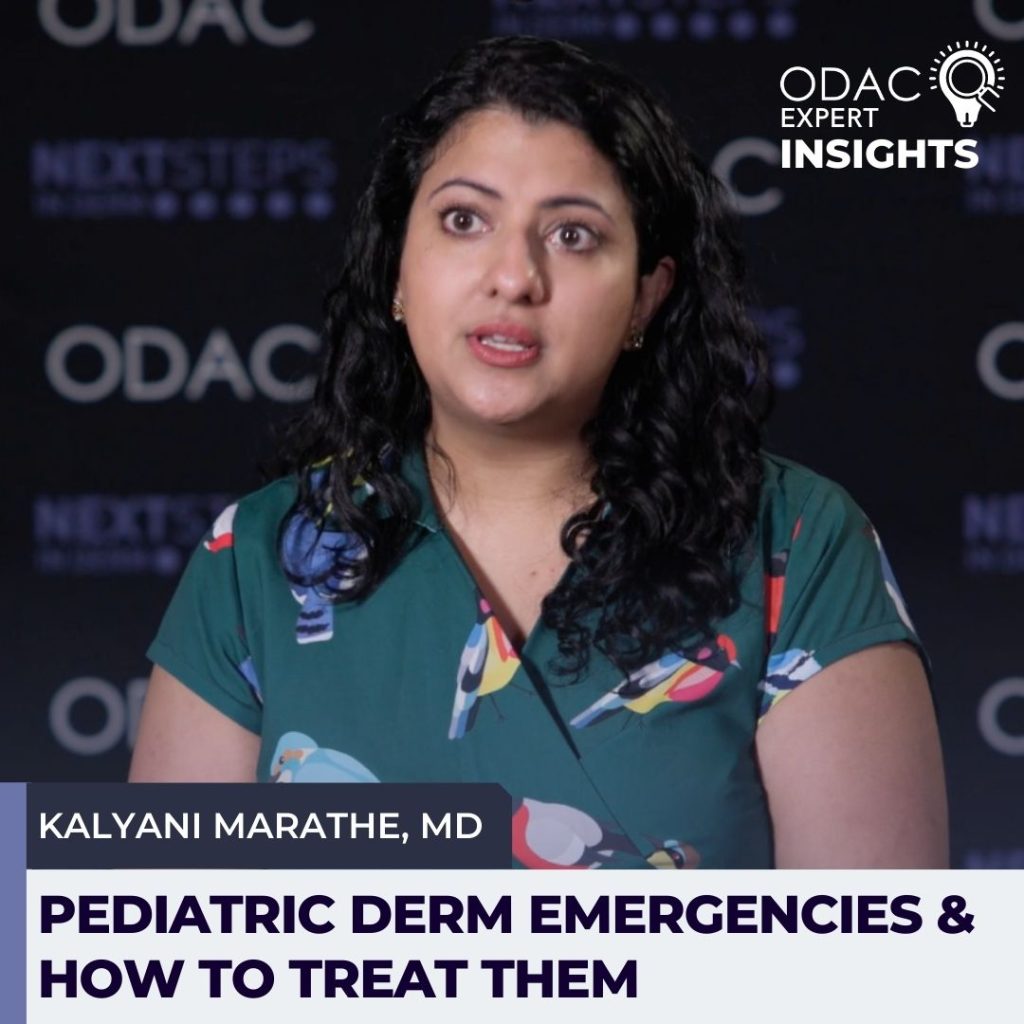 Pediatric Derm Emergencies & How to Treat Them - Next Steps in Dermatology