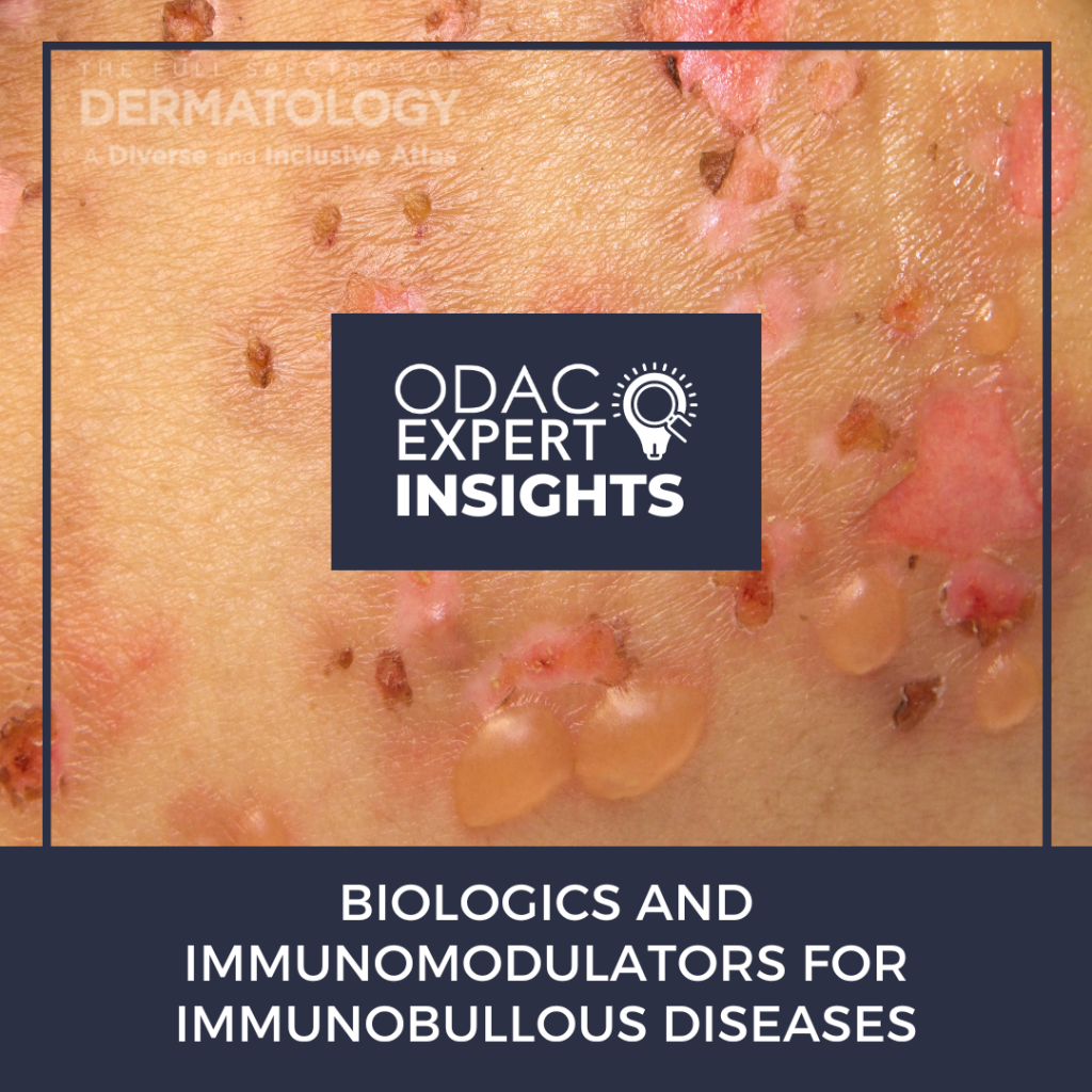 Biologics and Immunomodulators for Immunobullous Diseases - Next Steps ...