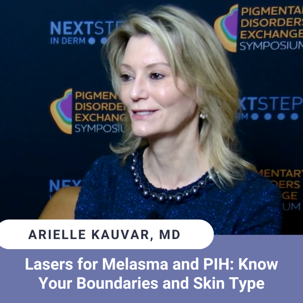 Lasers for Melasma and PIH: Know Your Boundaries and Skin Type - Next ...