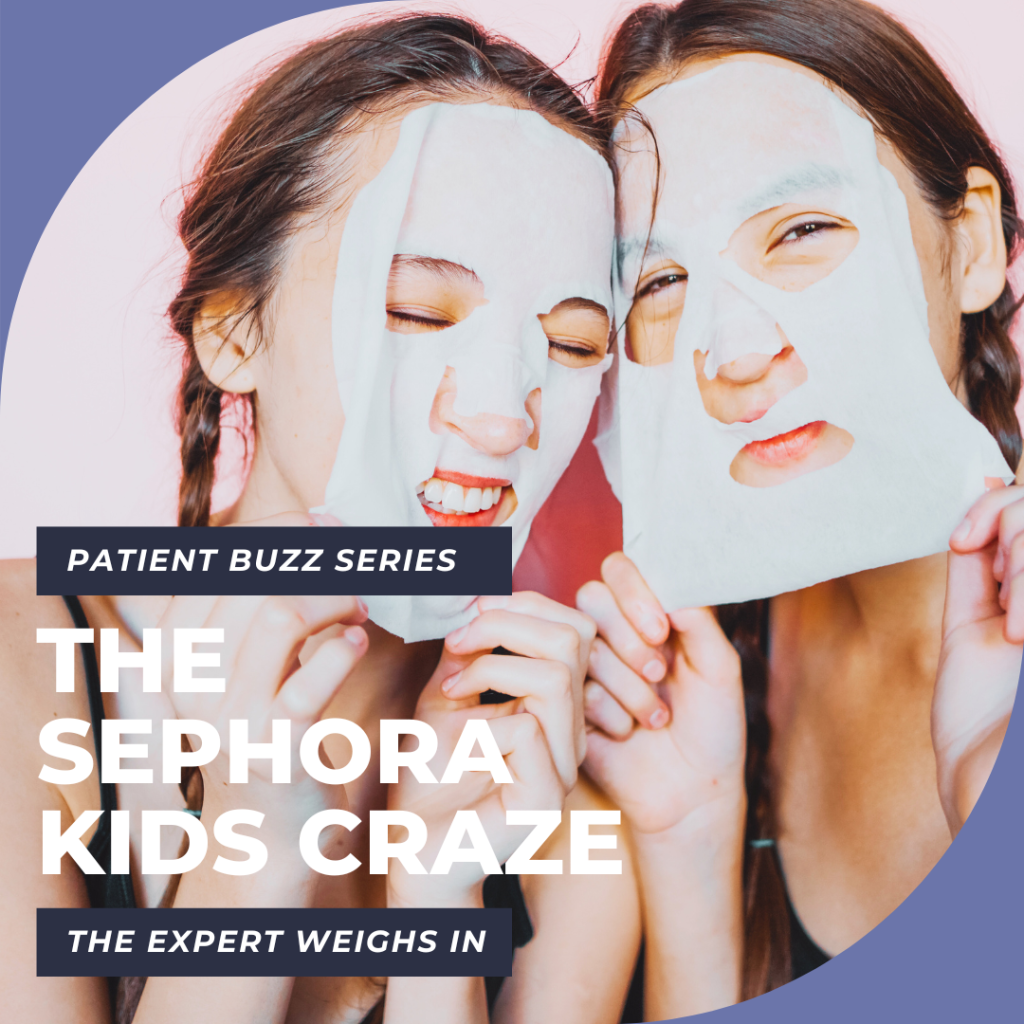 Sephora Kids - Next Steps in Dermatology