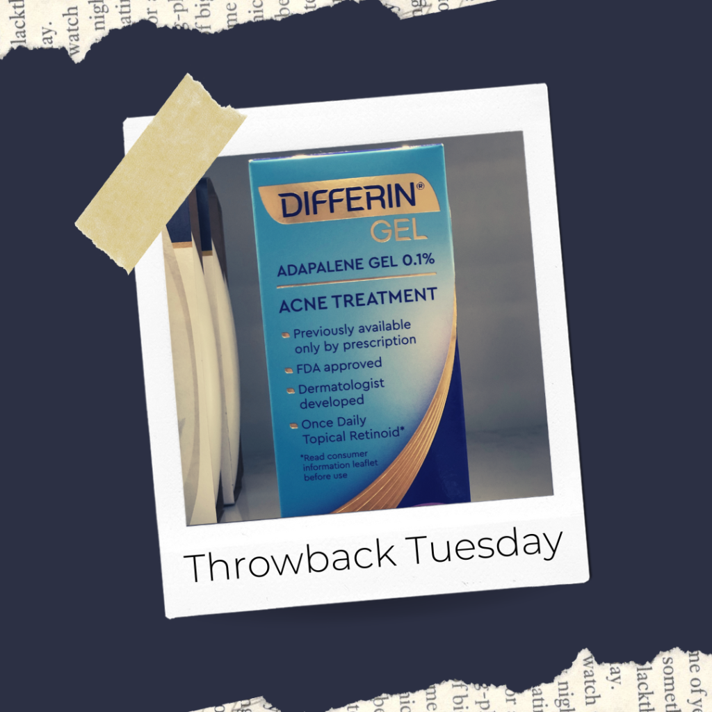 Throwback Tuesday! | Is Differin Gel an Anti-Aging Secret? - Next Steps ...